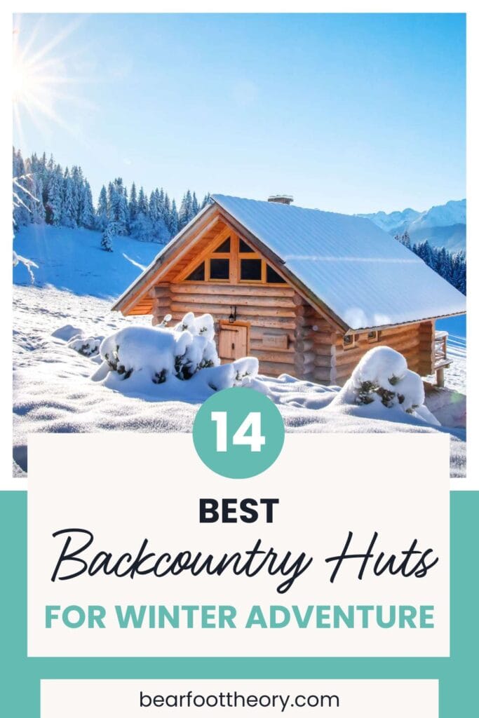14 Backcountry Huts to Rent for a Winter Adventure – Bearfoot Theory