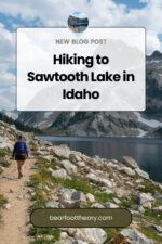 Trail Guide: Hiking to Sawtooth Lake in Idaho – Bearfoot Theory