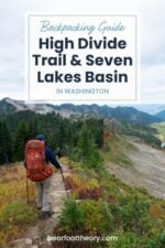 Backpacking the High Divide Trail (Seven Lakes Basin Loop) in Olympic ...