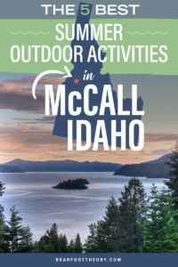 Best Things to Do In McCall, Idaho – Bearfoot Theory