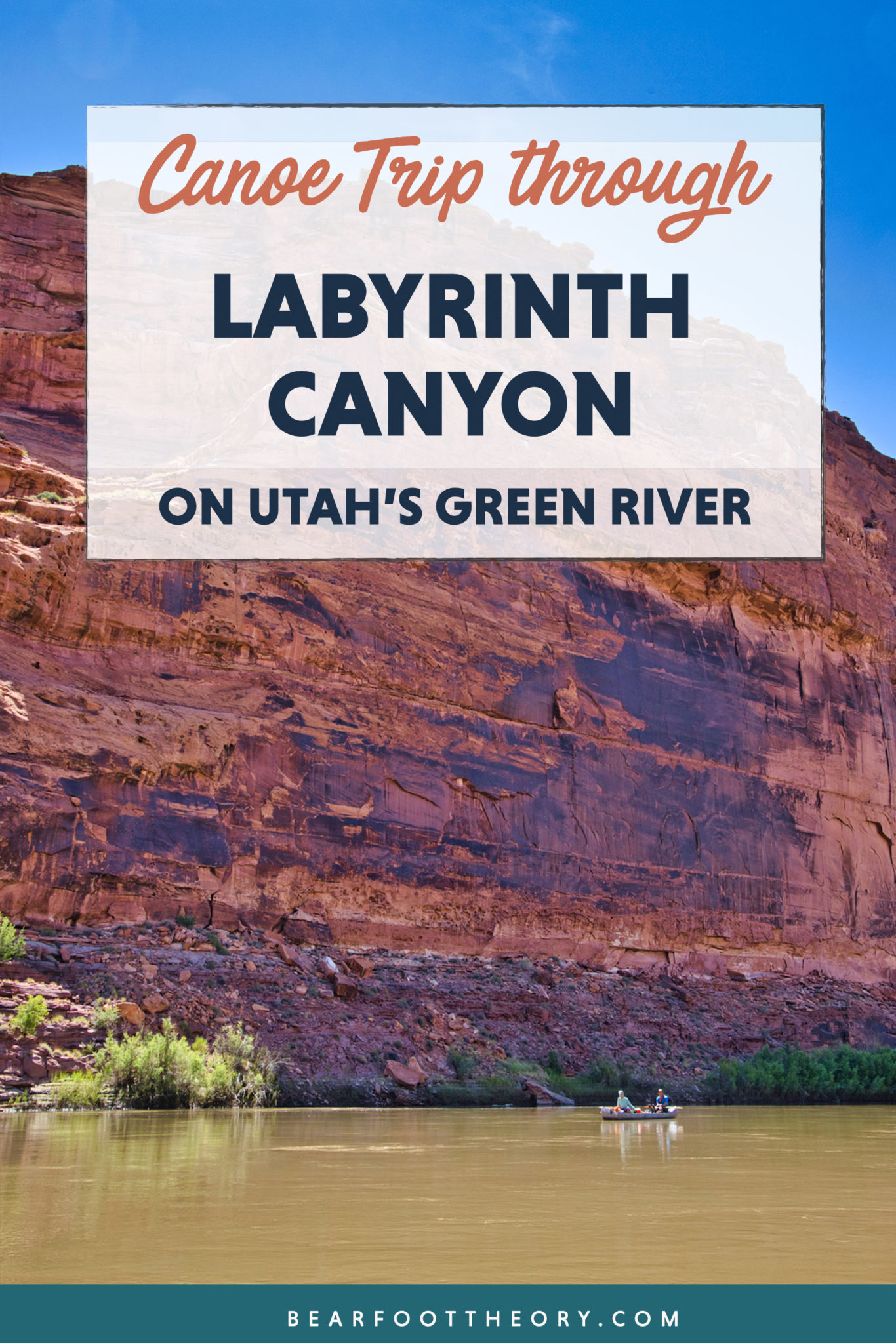 Canoeing Labyrinth Canyon on Utah's Green River – Bearfoot Theory