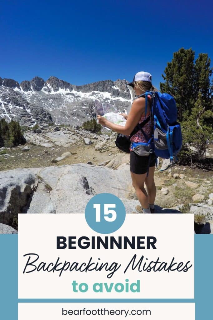15 Beginner Backpacking Mistakes to Avoid – Bearfoot Theory