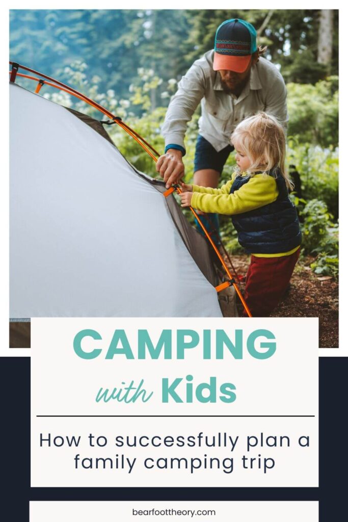 Family Camping 101: How To Go Camping with Kids – Bearfoot Theory