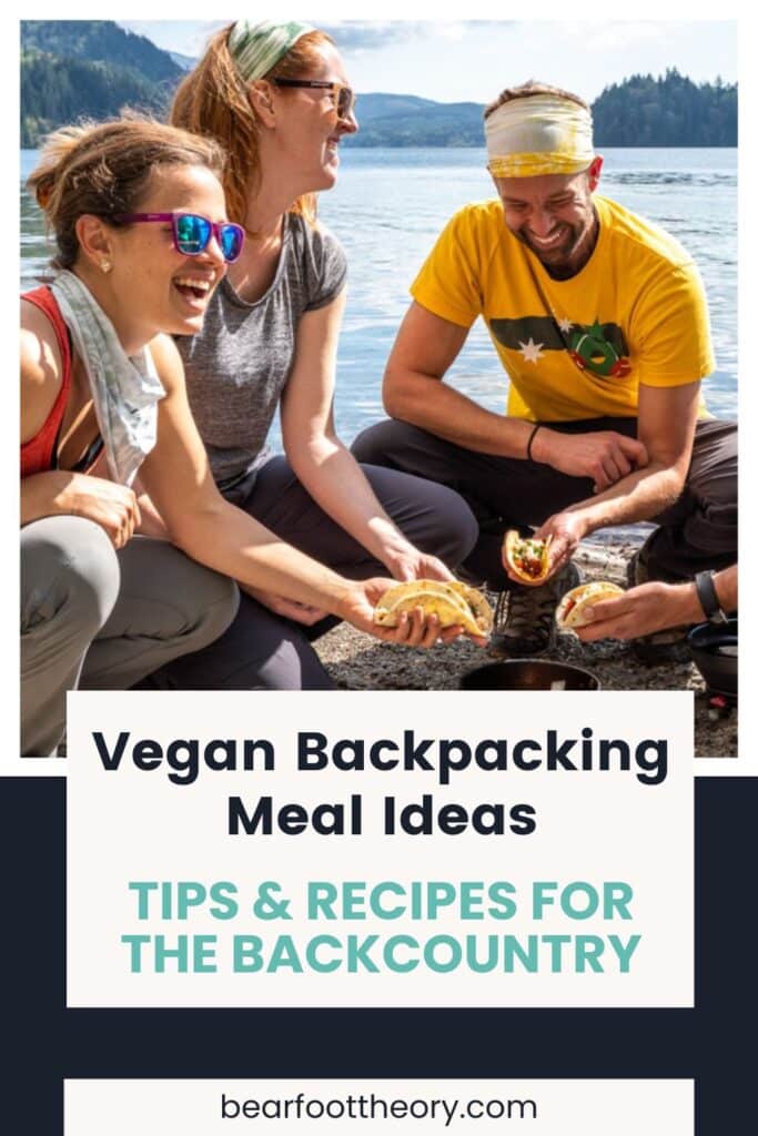 Easy DIY Vegan Backpacking Meal Ideas & Tips (with Recipes!) – Bearfoot ...