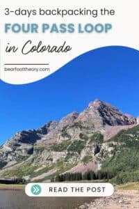 Backpacking the Four Pass Loop in Colorado's Maroon Bells: Permits ...