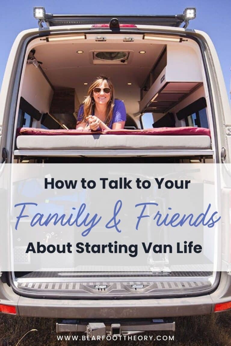 How to Talk to Your Family about your Van Life Plans – Bearfoot Theory
