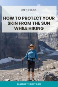 Essential Sun Protection Tips For Hikers – Bearfoot Theory